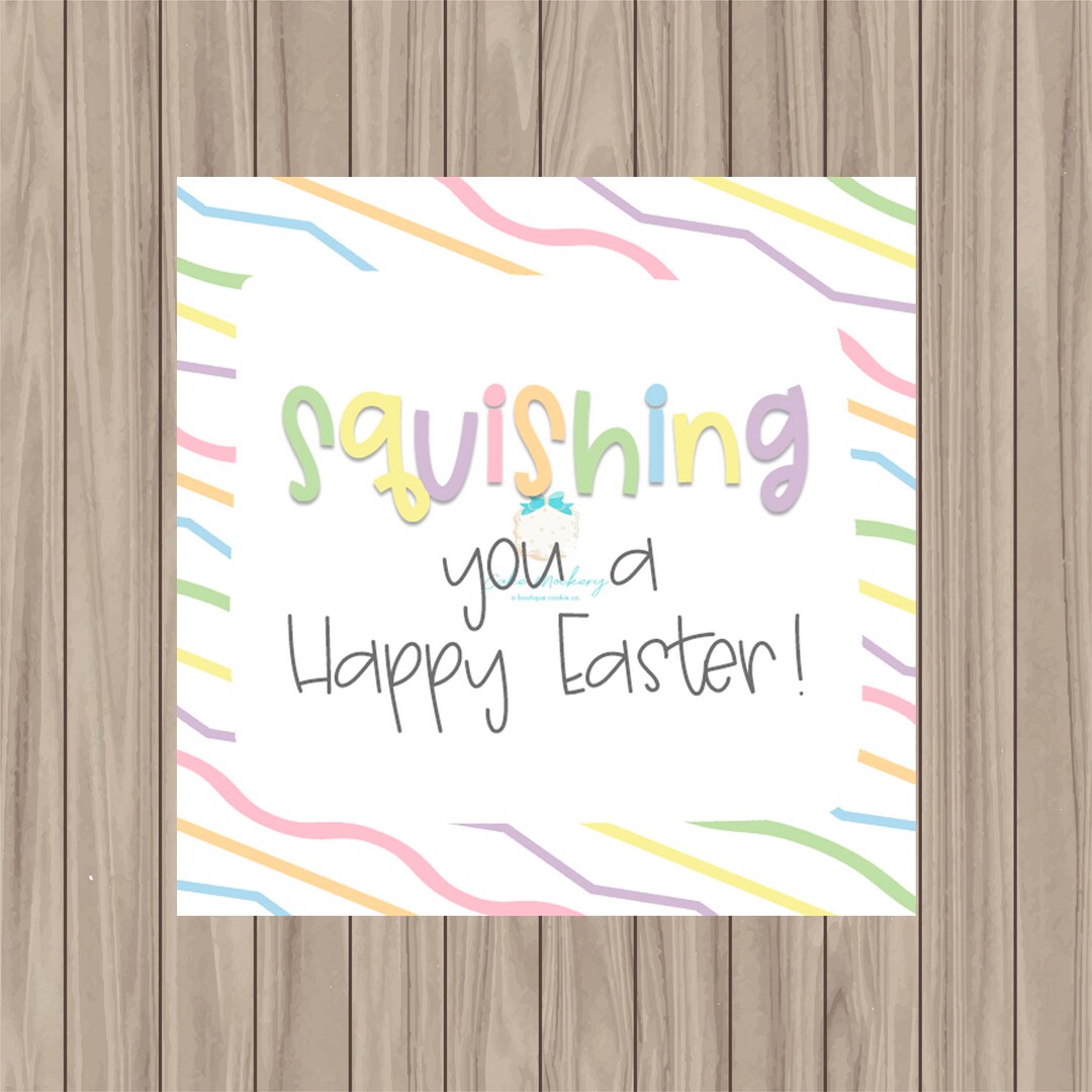 Printable Tag Squishing You a Happy Easter 2 Square - Etsy