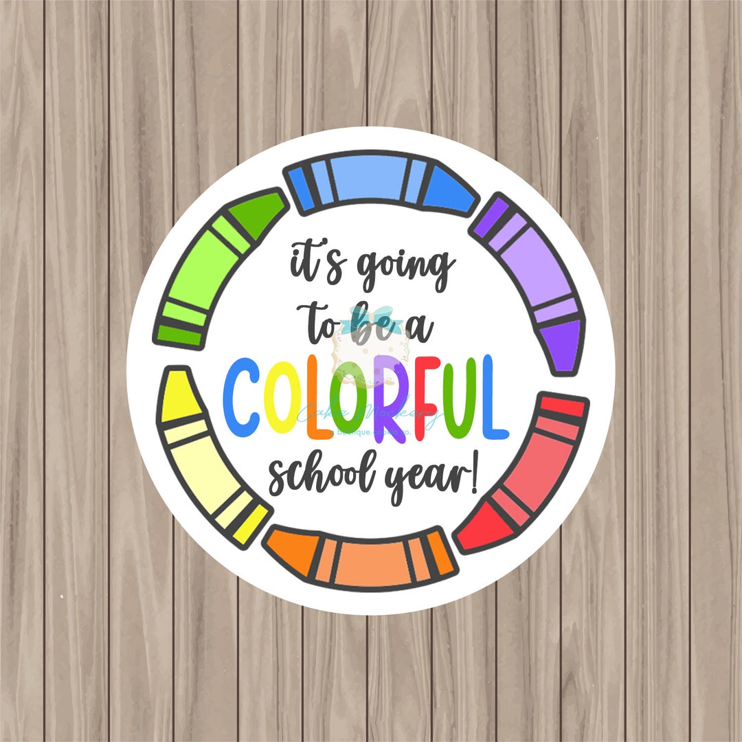 Printable Tag - It's Going to Be a Colorful School Year - 2" Circle - Etsy