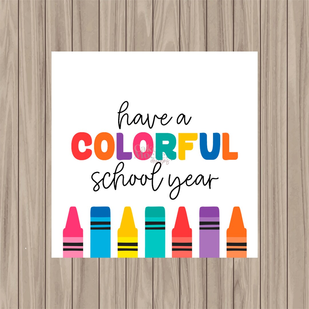 Printable Tag - Have a Colorful School Year - 2" Square - Etsy