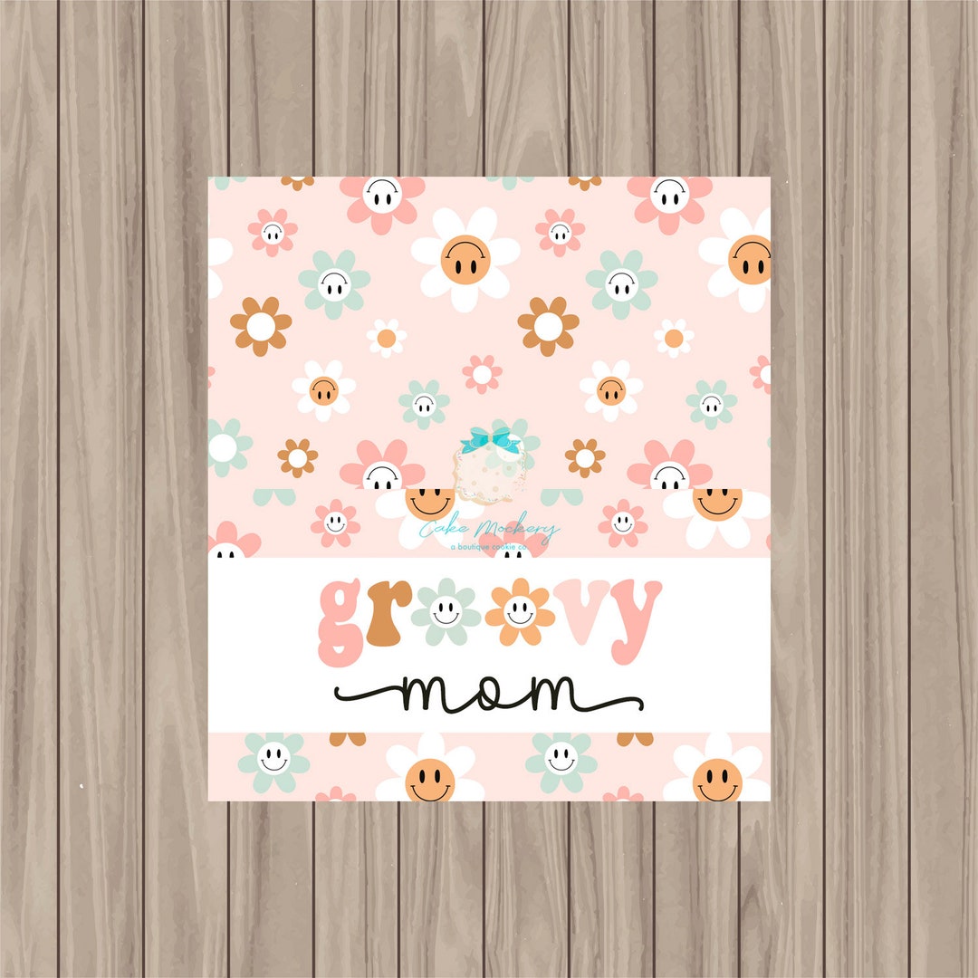 Printable Bag Topper - Groovy Mom - 3.6" Wide X 4" Tall (3.6" X 2" When ...