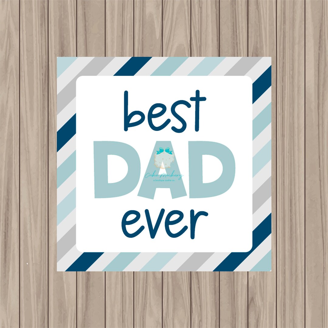 Printable Tag - Best Dad Ever - 2" Square - Etsy