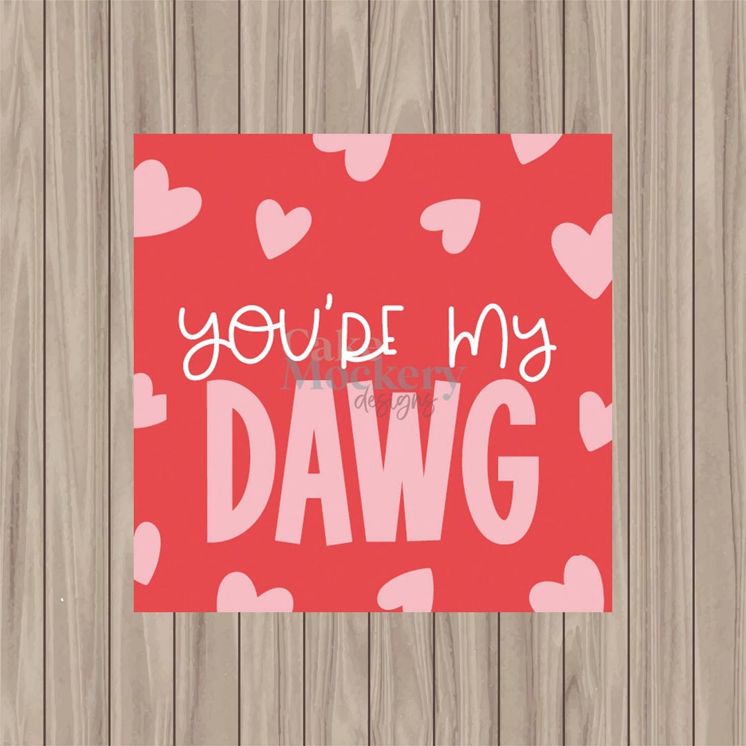 Printable Tag - You're My DAWG - 2" Square - Etsy