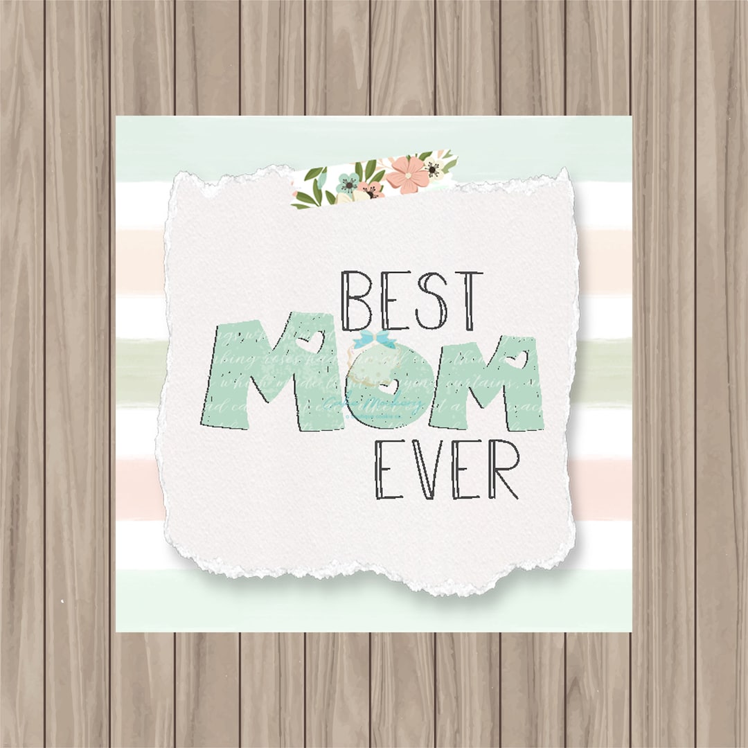 Printable Tag - Best Mom Ever - 2" Square - Etsy