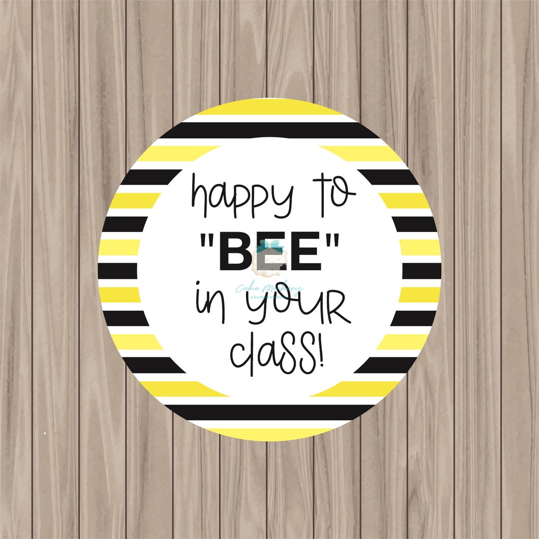 Printable Tag - Happy to BEE in Your Class! - 2" Circle - Etsy