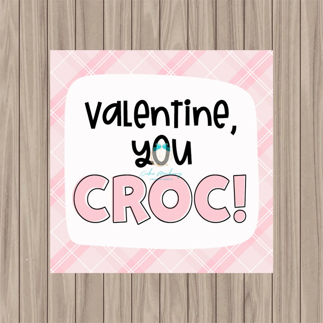 Printable Tag - Valentine, You Croc! - 2" Square - Etsy