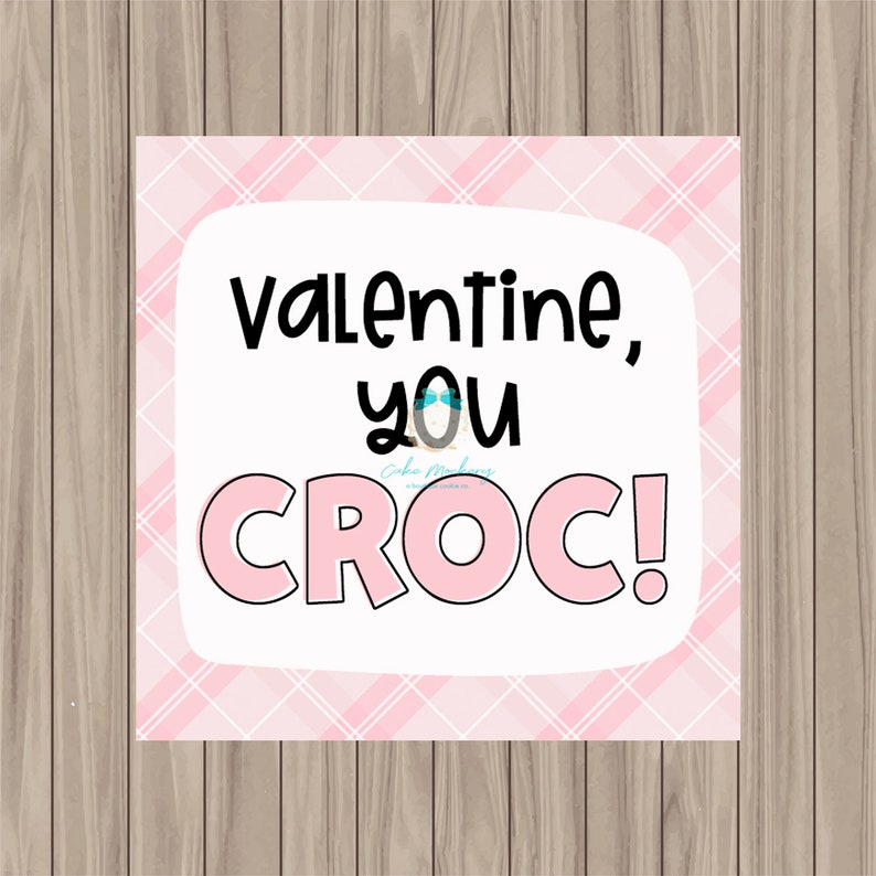 Printable Tag Valentine You Croc 2 Square - Etsy