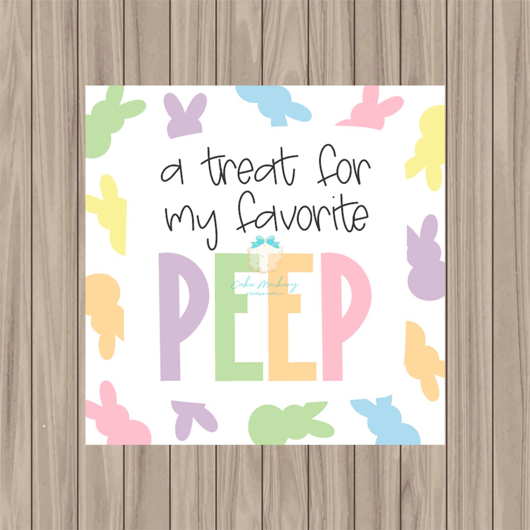 Pre-printed PHYSICAL Tag - A Treat for My Favorite Peep - 2" X 2 ...