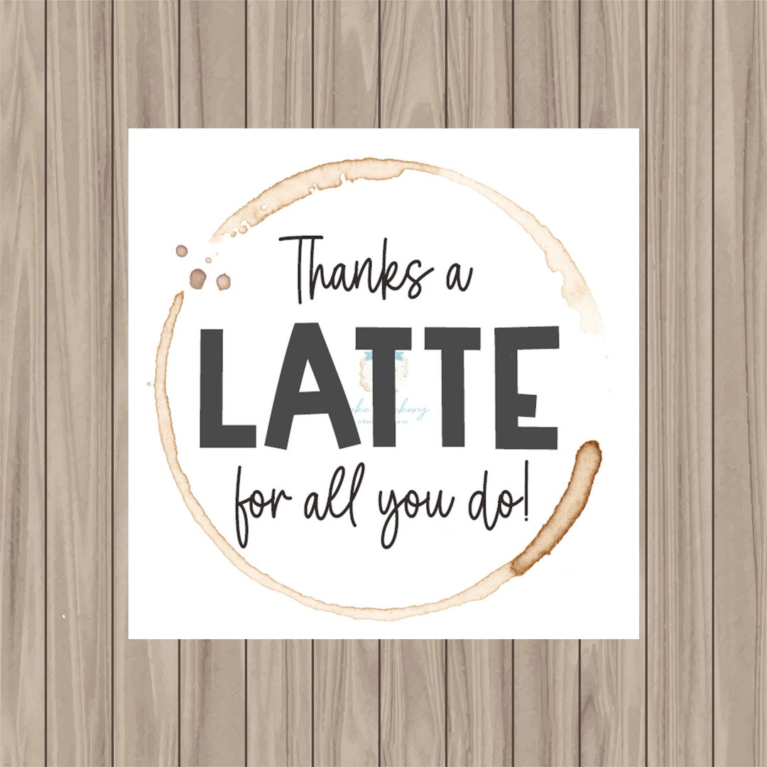 Printable Tag - Thanks a Latte - 2" Square - Etsy