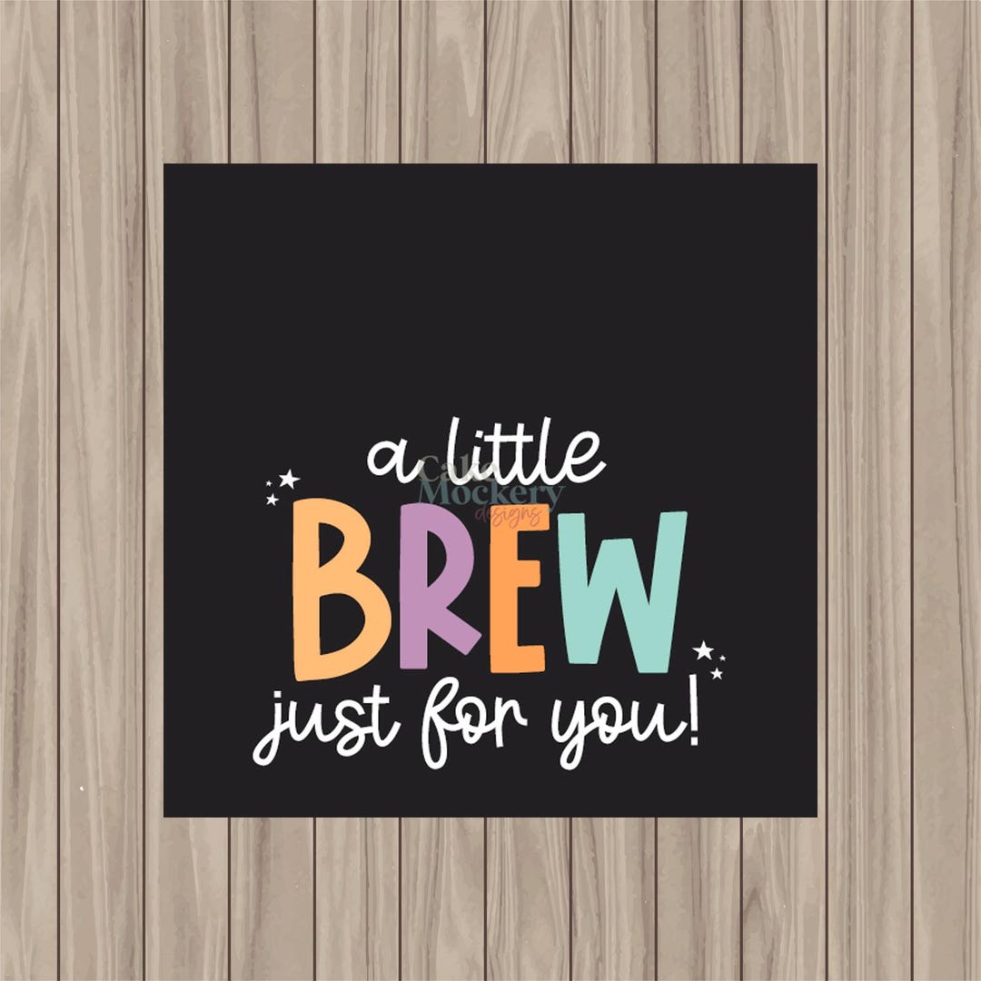 Printable Tag - A BREW Just for You! - 2" Square - Etsy