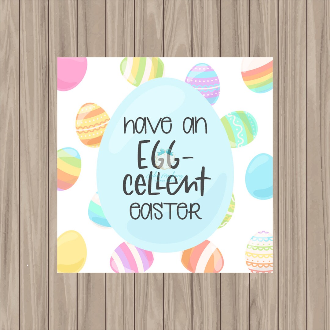 Printable Tag - Have an Egg-cellent Easter - 2" Square - Etsy