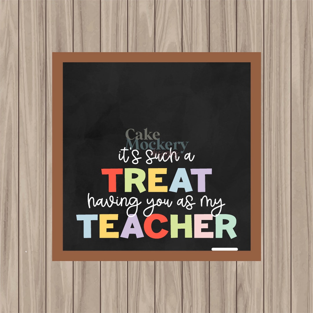 Printable Tag - It's Such a Treat Having You as My Teacher - 2" Square ...