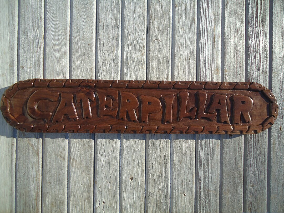 Caterpillar Sign, Carved Wood Sign, Gifts for Him, Caterpillar Gift ...