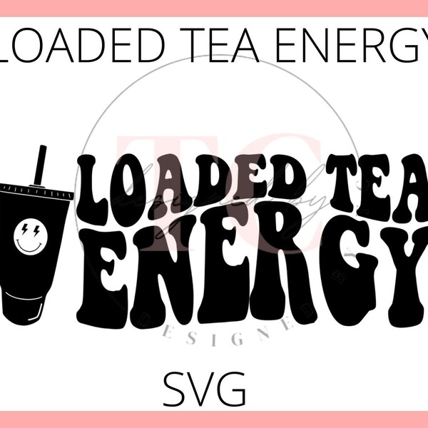 Loaded Tea Svg - Etsy