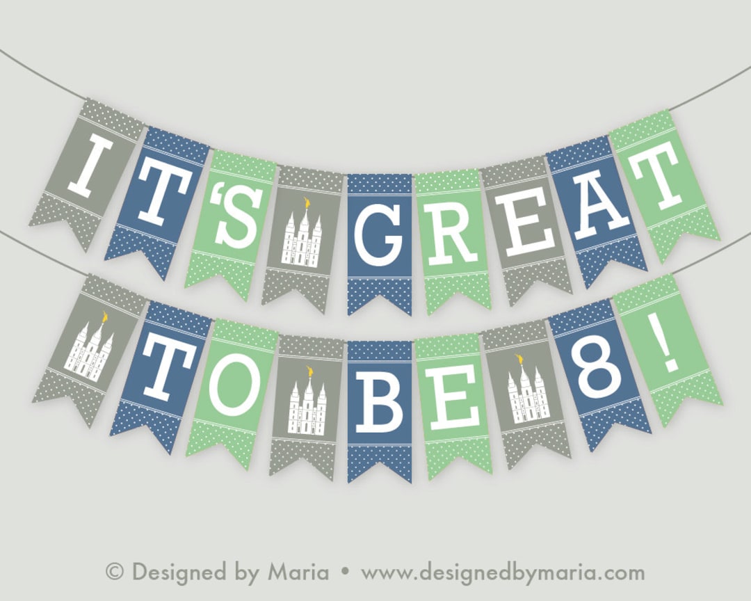 It's Great to Be 8 Banner: LDS Primary Baptism Preview Party Decoration ...