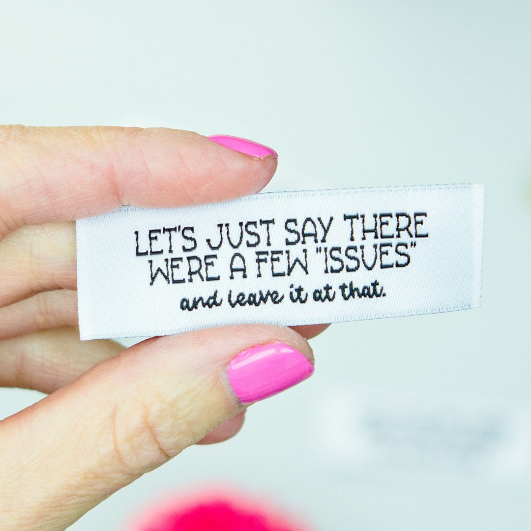 Let's Just Say There Were a Few issues Funny Sewing Labels Woven Labels ...