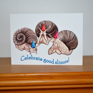 Snail Greetings Card, Celebrate Good Slimes, Giant African Land Snail ...
