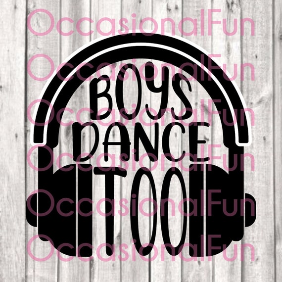 Boys Dance Too SVG - Etsy