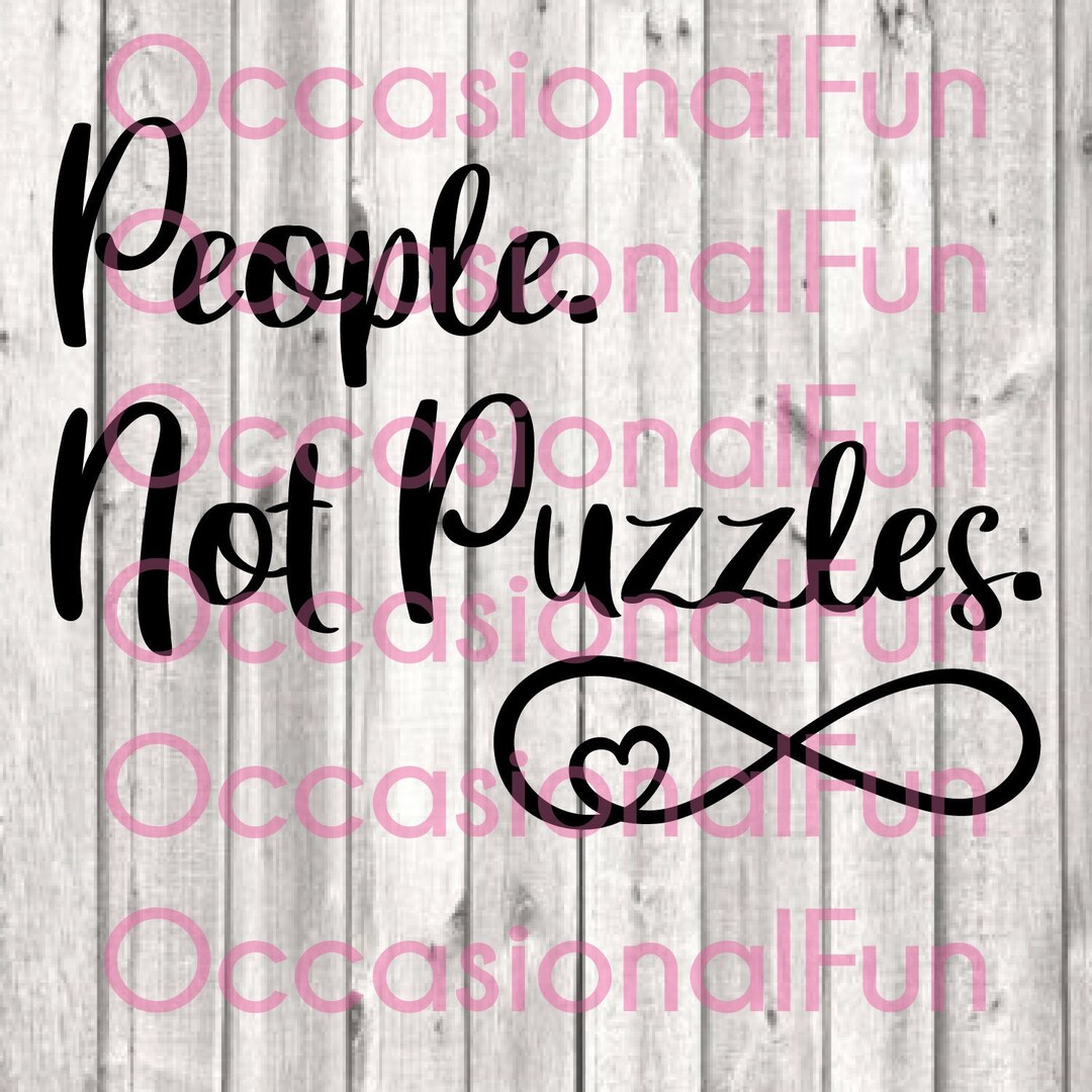People. Not Puzzles. Digital SVG - Etsy