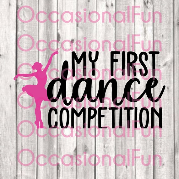 My First Dance Competition SVG - Etsy