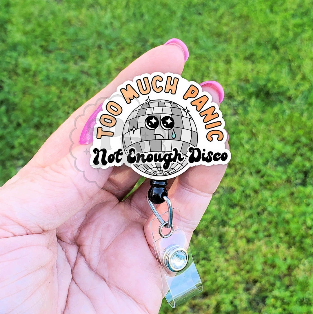 Anxiety Mental Health Badge Reel, Too Much Panic Not Enough Disco Badge ...
