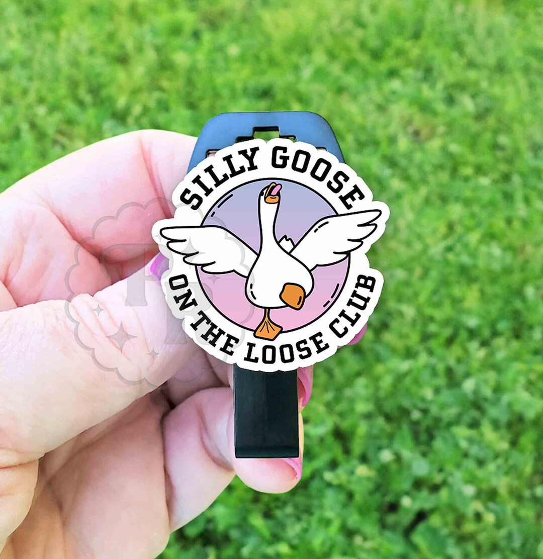 Funny MRI Safe Retractable Badge Reel - Silly Goose on the Loose Club ...