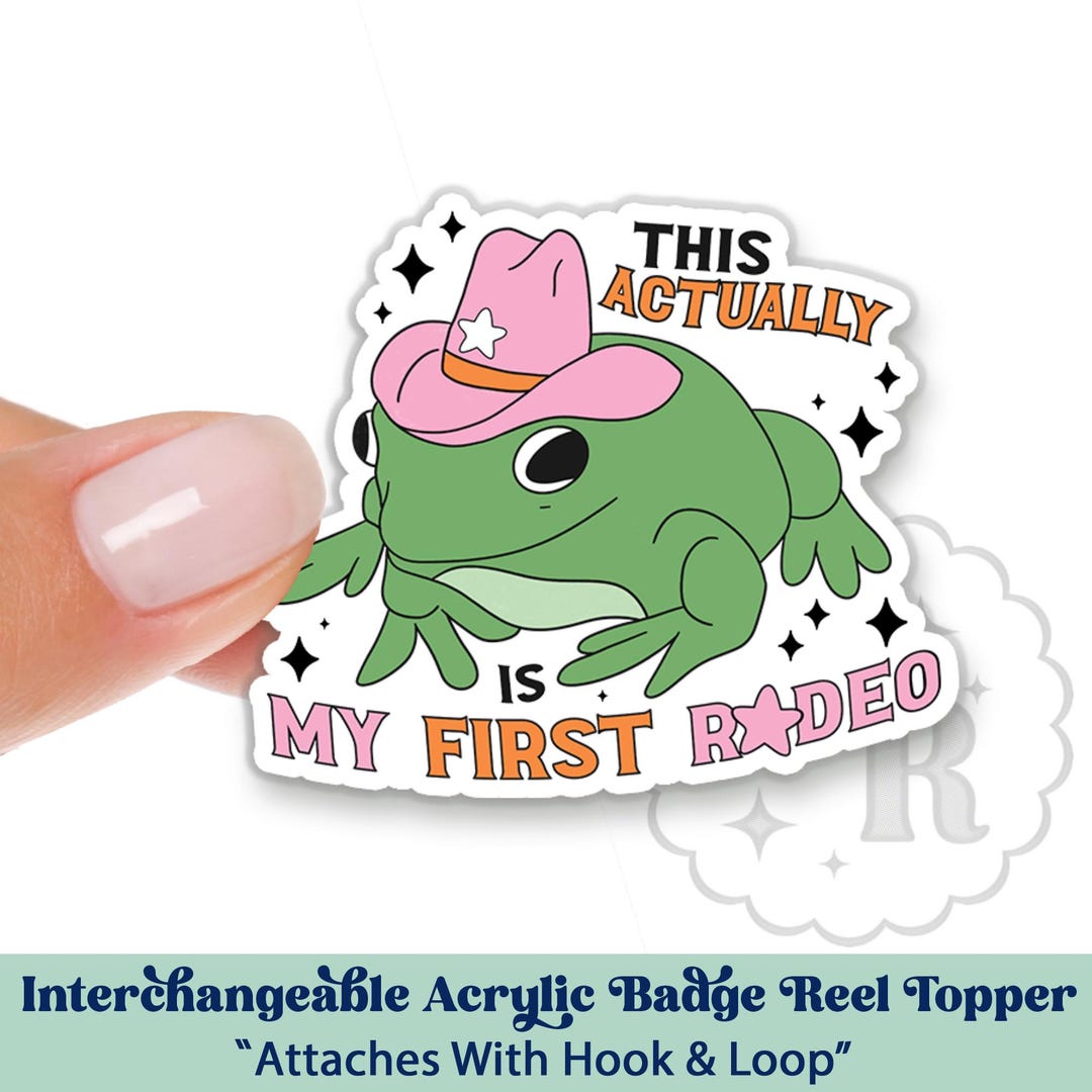 This Actually is My First Rodeo Interchangeable Acrylic Badge Reel ...