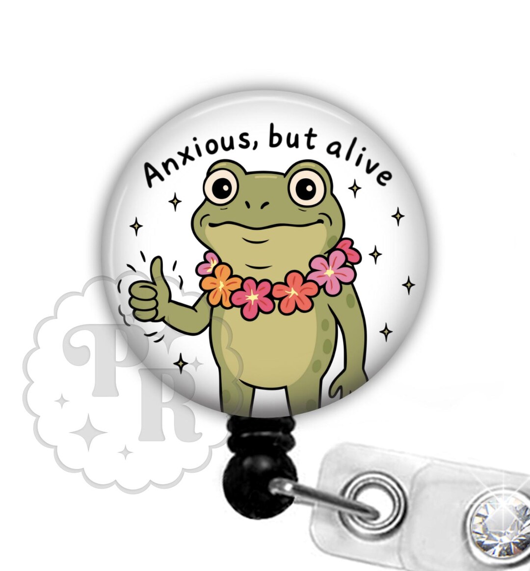 Funny Mental Health Frog Badge Reel - Anxious but Alive ID Holder for ...