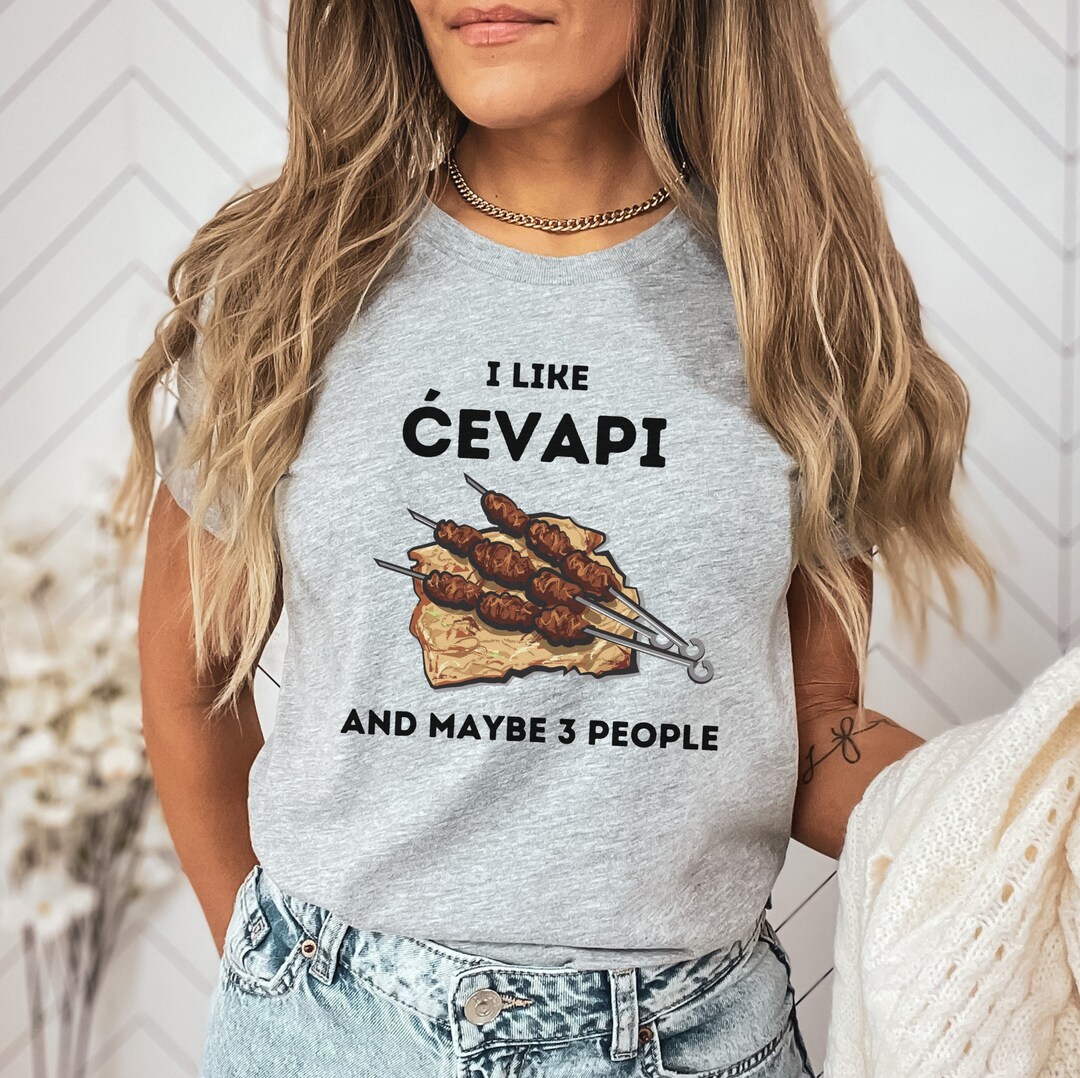 Cevapi Shirt, Bosnian Gift, Cevapcici, Cevapi, Bosnian Shirt, Croatian ...
