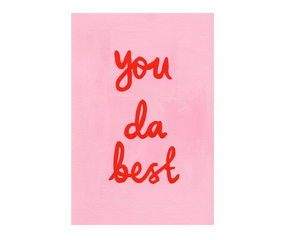 You Da Best Art Print of Original Painting by Helo Birdie | Etsy