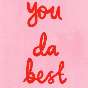 You Da Best Art Print of Original Painting by Helo Birdie - Etsy