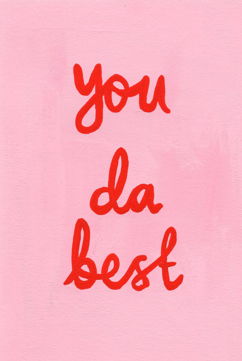 You Da Best Art Print of Original Painting by Helo Birdie | Etsy