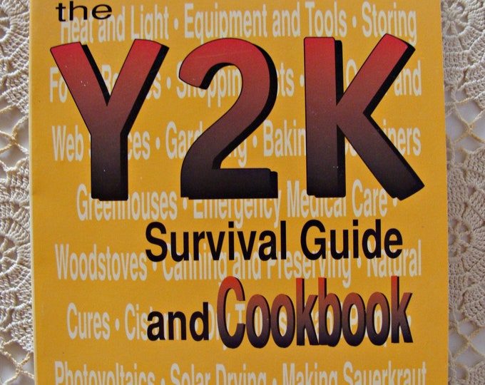 1999 / the Y2K / Survival Guide and Cookbook / Dorothy R. Bates ...