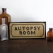 Autopsy Room Halloween Morgue Haunted House Sign, Creepy Asylum Photo ...