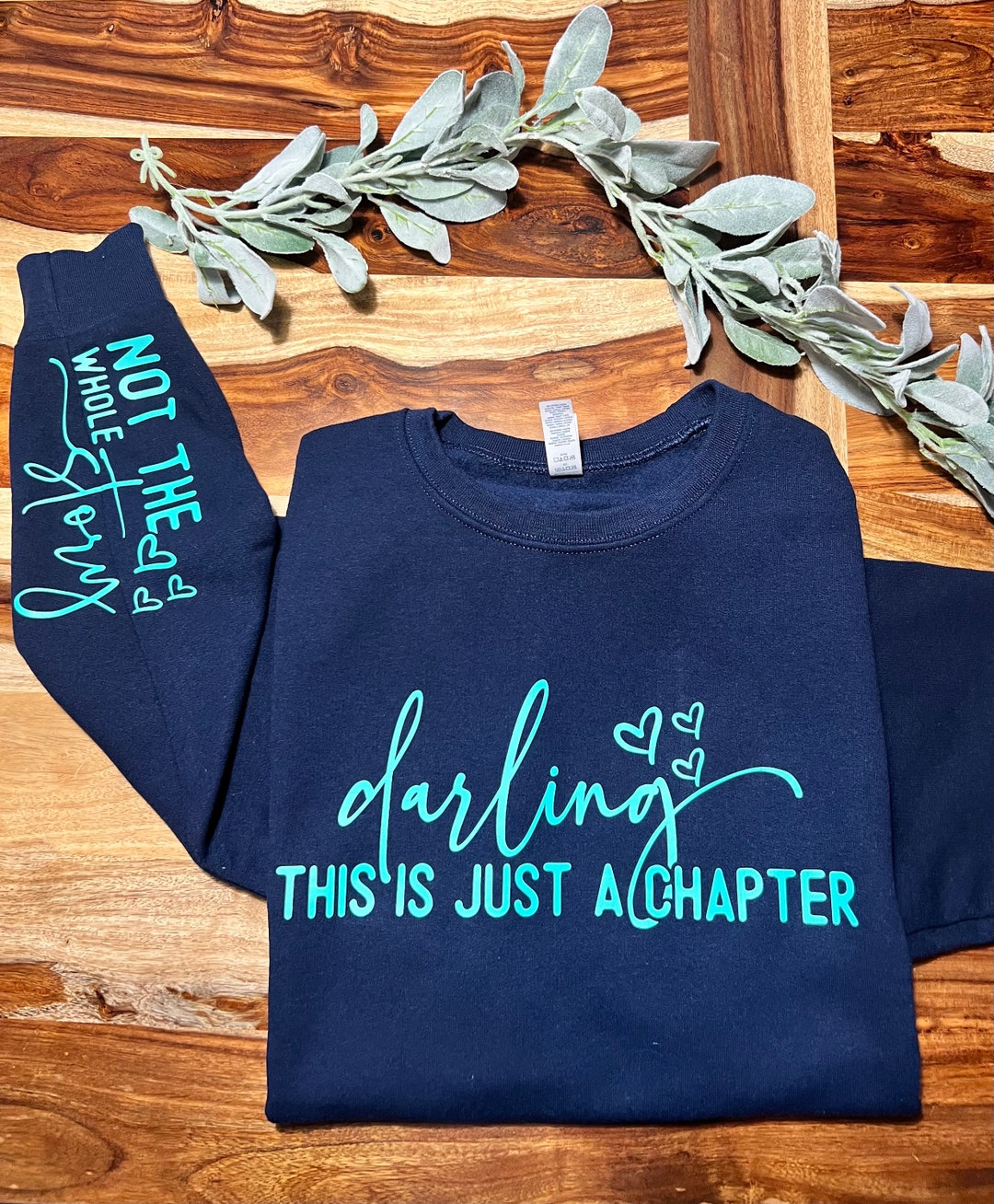 Darling This is Just a Chapter Not the Whole Story Crewneck ...