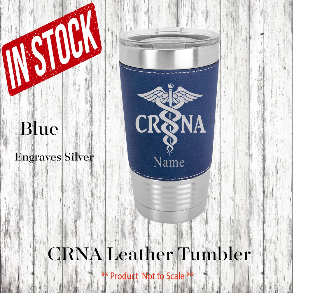 CRNA Personalized Leather Insulated Tumbler, CRNA Graduation Gift, Crna ...