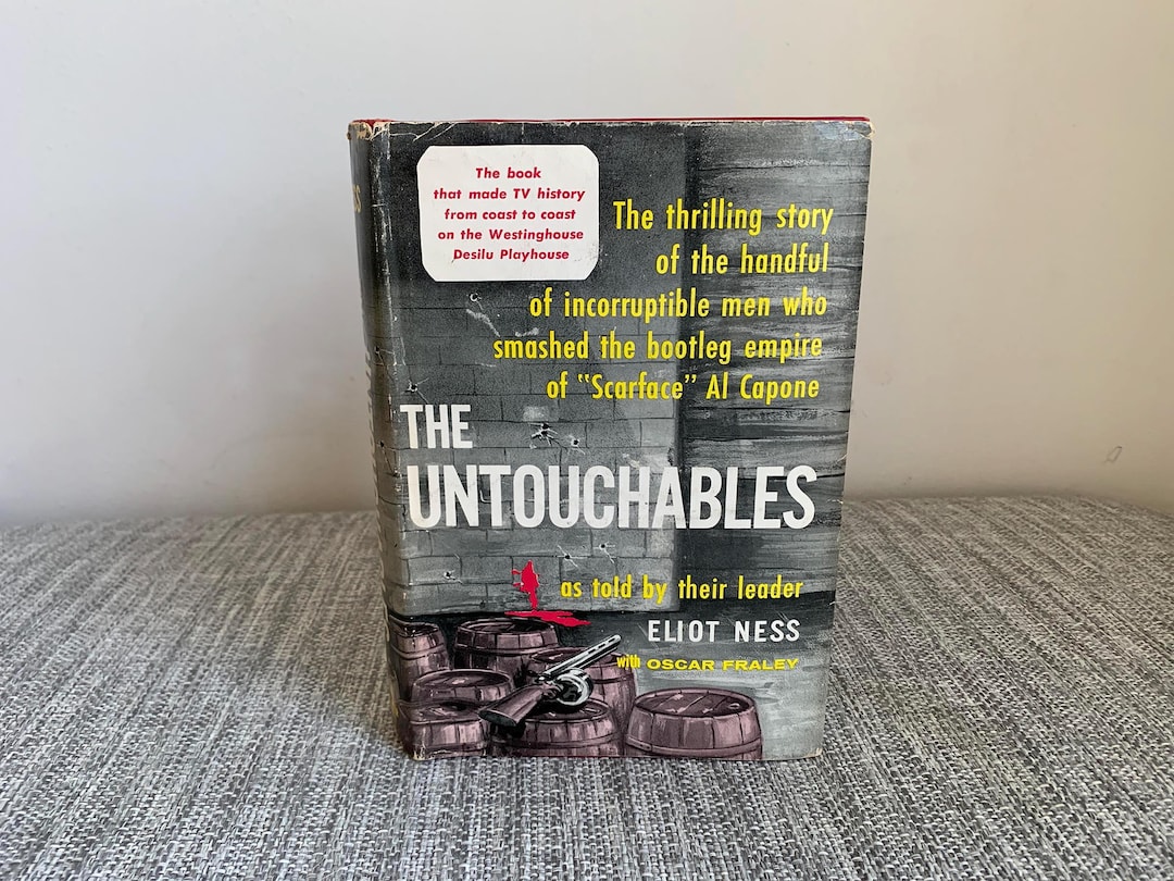 The Untouchables Eliot Ness Oscar Fraley 1957 1st Ed "scarface" Dust ...