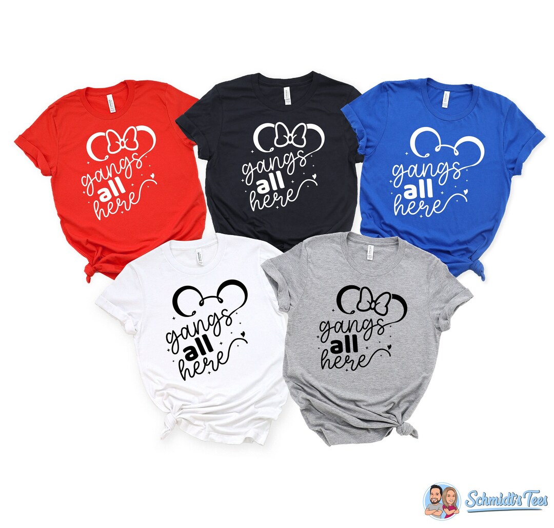 Gangs All Here / Disney Family Shirts / Matching Disney / Disney Trip ...