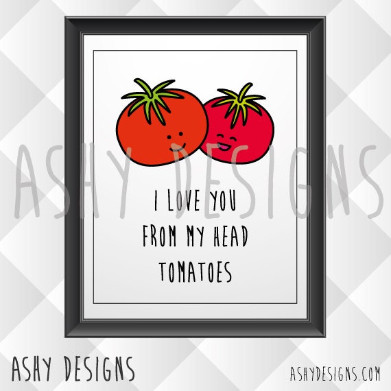 I LOVE You From My Head TOMATOES 8x10 Inch PRINT Cute Fruit Pun for the ...