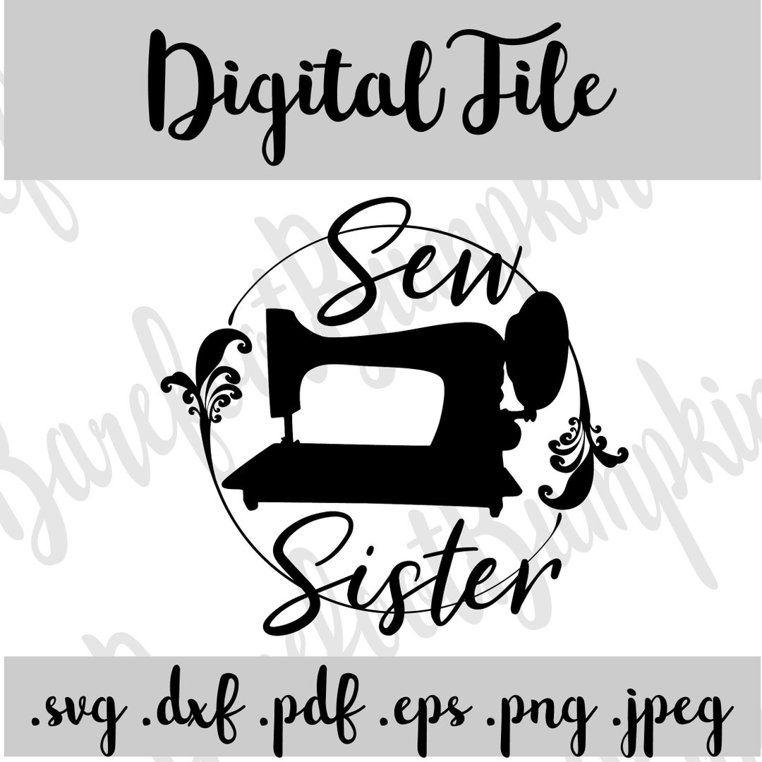 Sew Sister SVG Instant Download - Etsy
