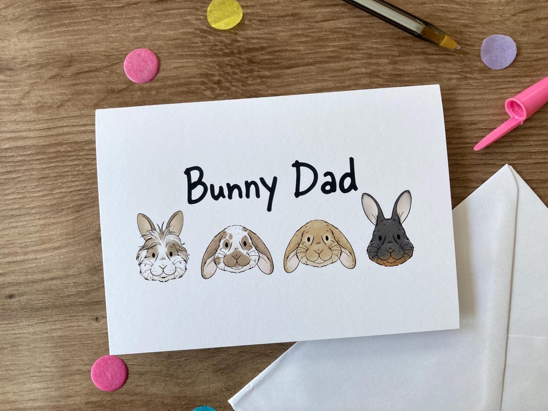 Bunny Dad | Pet Rabbit Blank Greeting Card | Bunny Dad Gift - Etsy