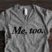 Me Too Shirt, Metoo Shirt, Metoo Movement, Me Too T Shirt, Women's ...