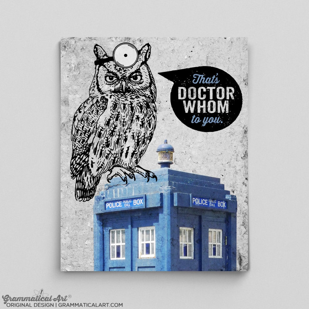 Dr Whom Doctor Whom Owl Decor Grammatical Owl Police Box Sign Funny ...