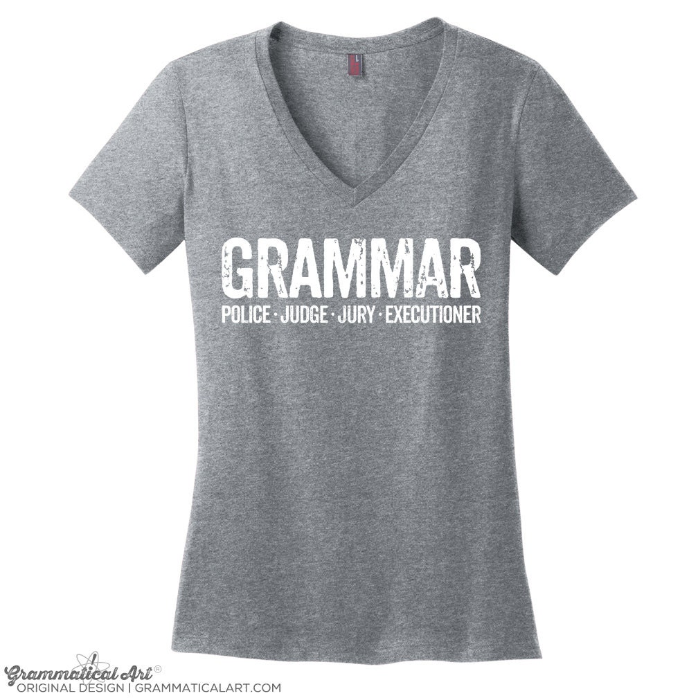 Grammar Shirts Grammar Police Judge Jury Executioner Funny Shirts for ...