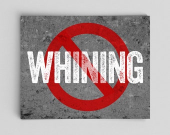 No Whining Sign - Etsy