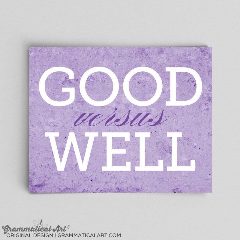 Good Versus Well Grammar Print English Teacher Gifts for - Etsy