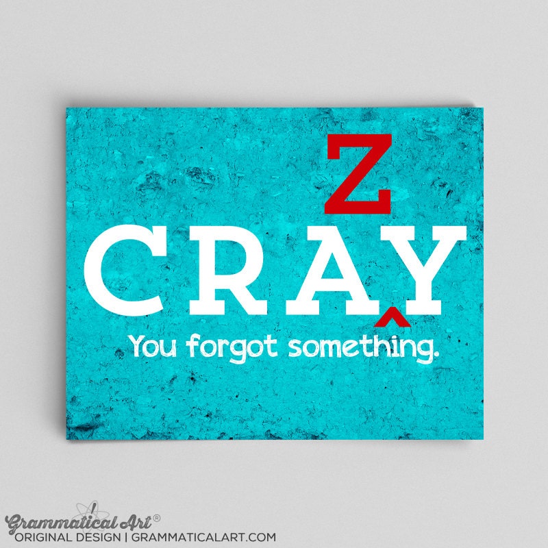 Cray English Poster Grammar Print Crazy Cray is NOT a Real - Etsy