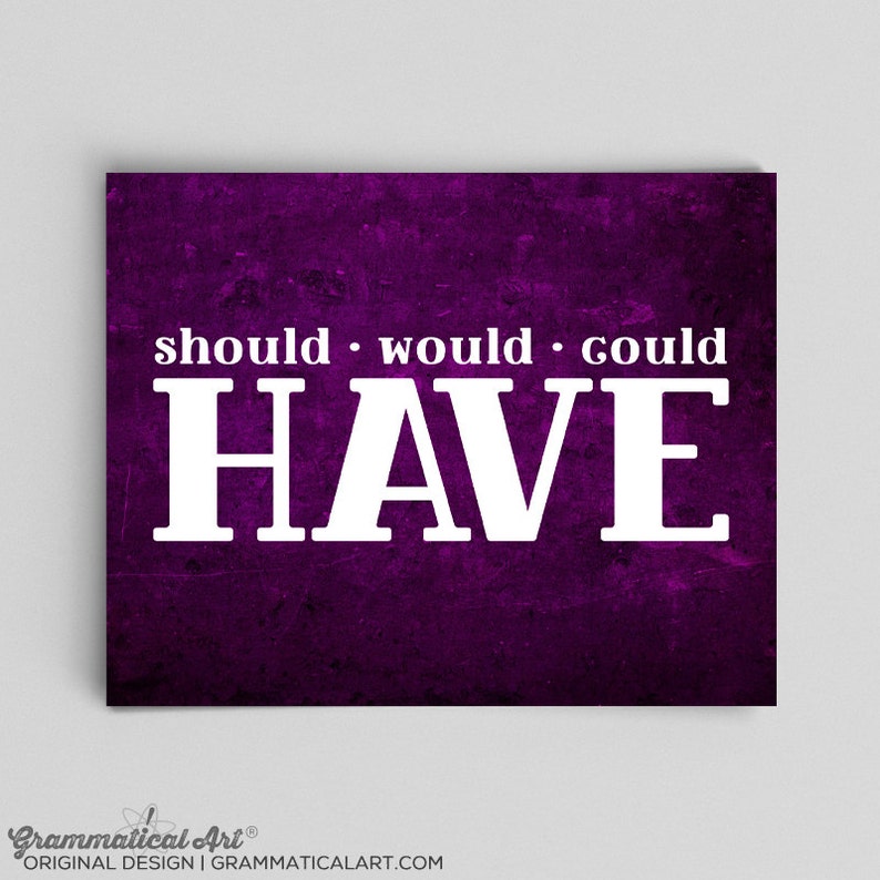 Grammar Print Should Have Could Have Would Have English Teacher Gifts ...