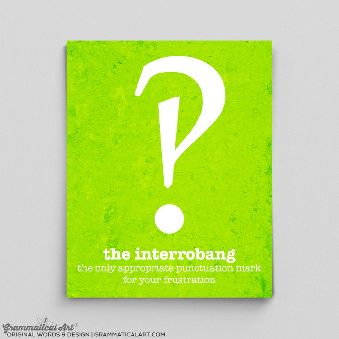 Interrobang Punctuation Grammar English Print Teacher Gifts for ...
