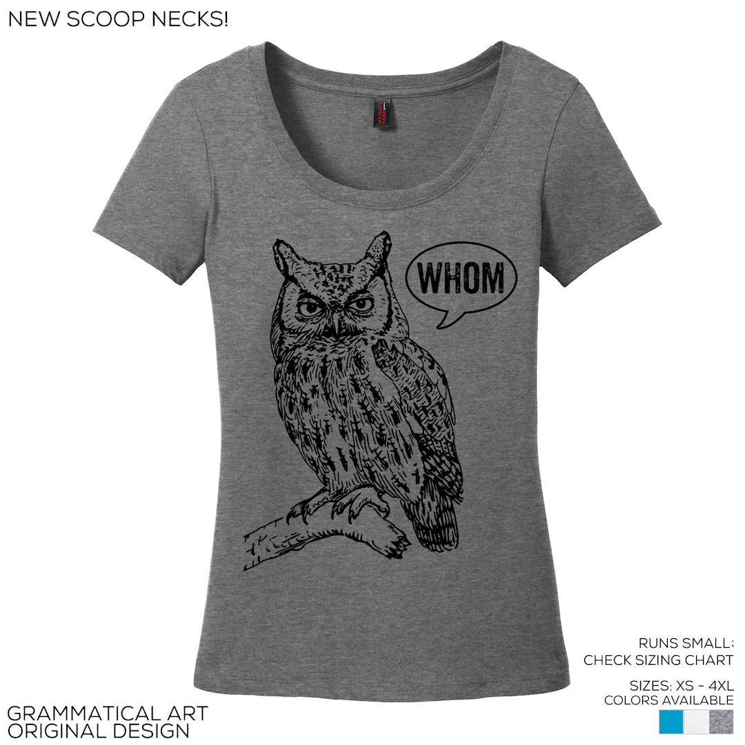 Scoop Neck Whom Owl Tee Grammar Shirt Whom Owl Shirt Womens Shirt ...
