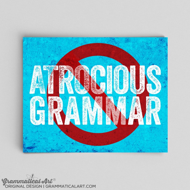 Atrocious Grammar Poster Best Gift for Teachers Gift Teacher | Etsy